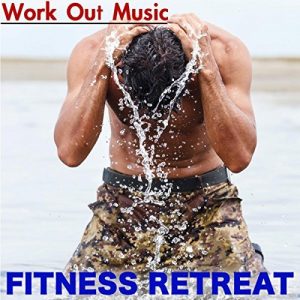 Fitness Retreat Work Out Music - Top Motivational Workout Songs for ...