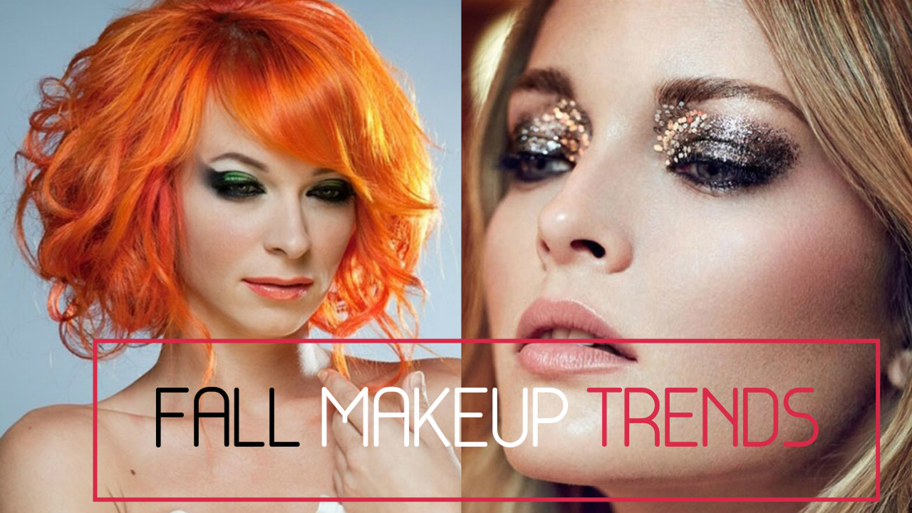Top 10 Hottest Fall Makeup Trends 2016-17 - Women Fitness