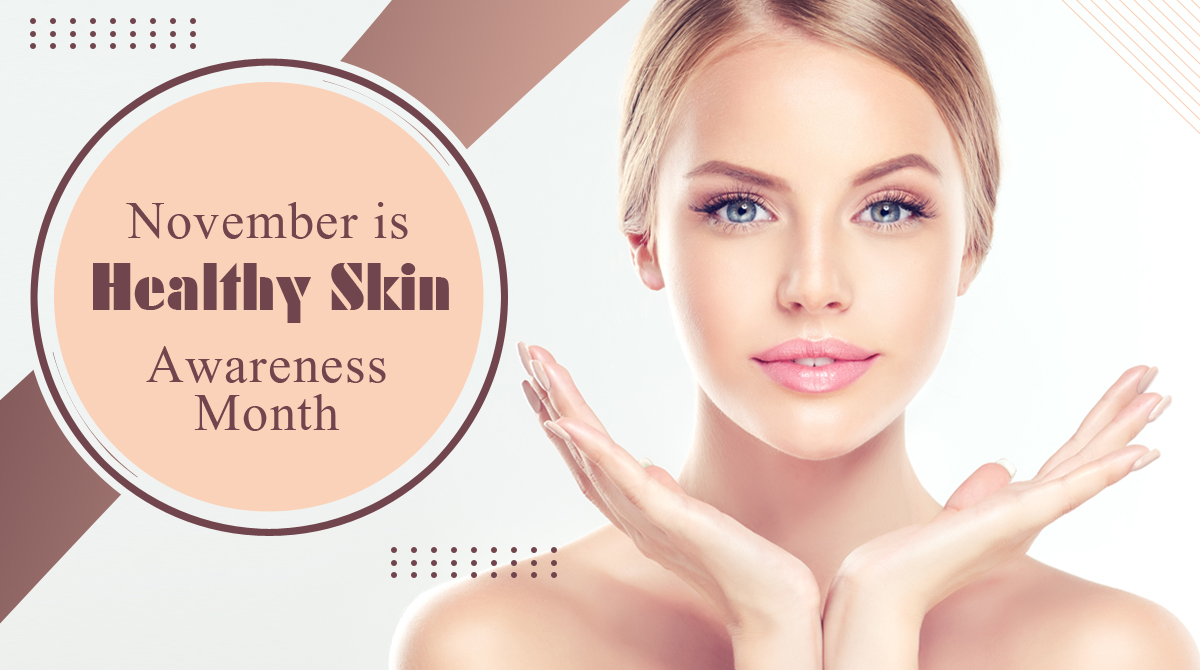 November is Healthy Skin Month - Women Fitness